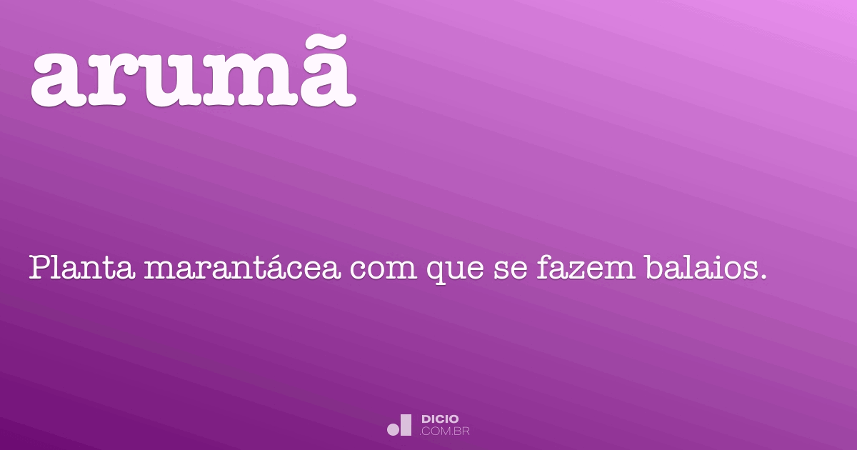Arumã - Dicio, Dicionário Online de Português