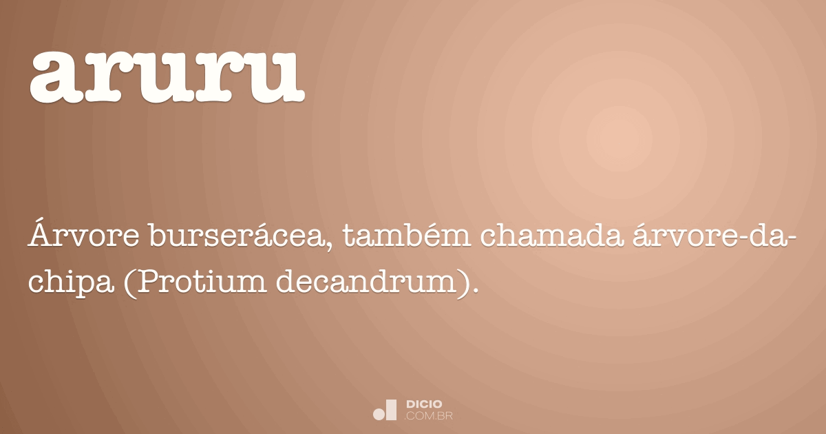 Aruru - Dicio, Dicionário Online de Português