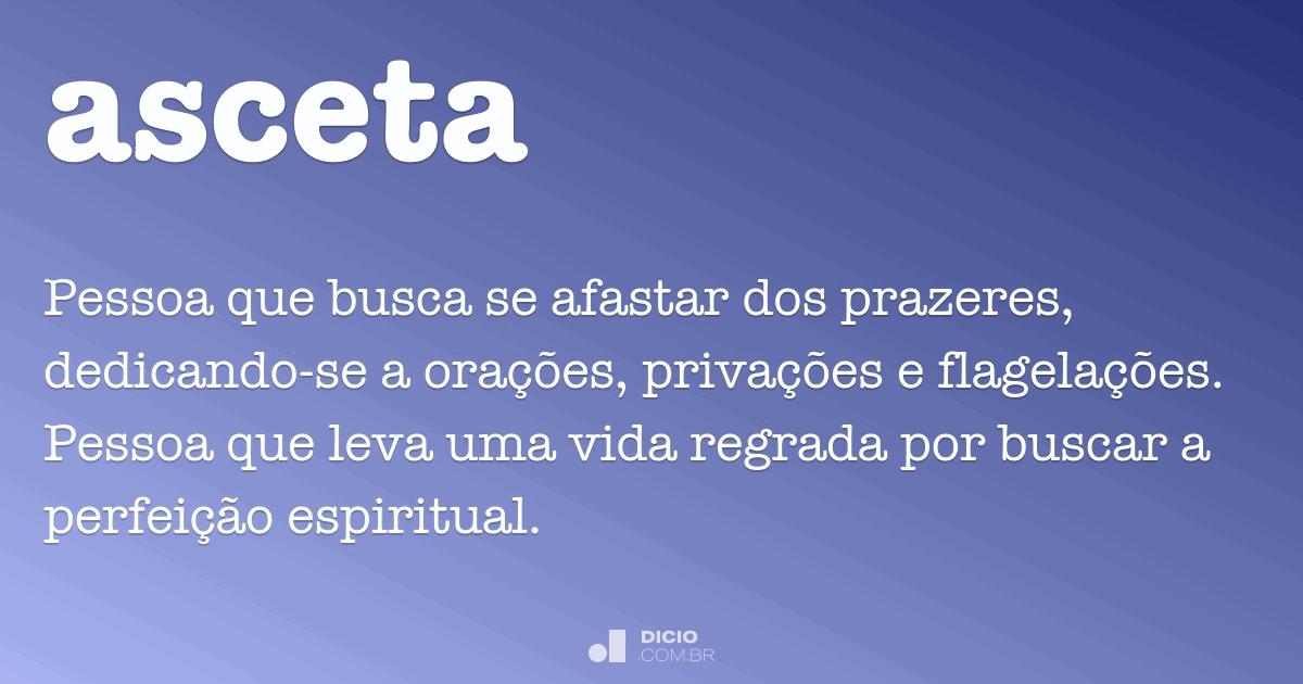 Asceta - Dicio, Dicionário Online de Português