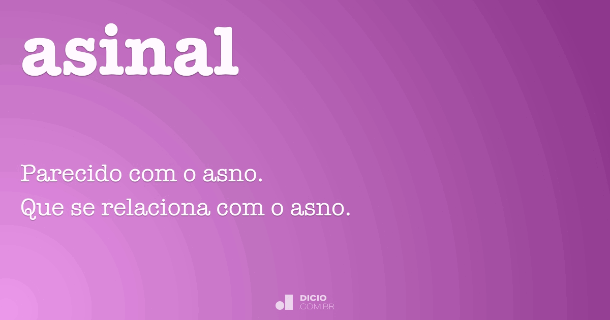 Asinal - Dicio, Dicionário Online de Português
