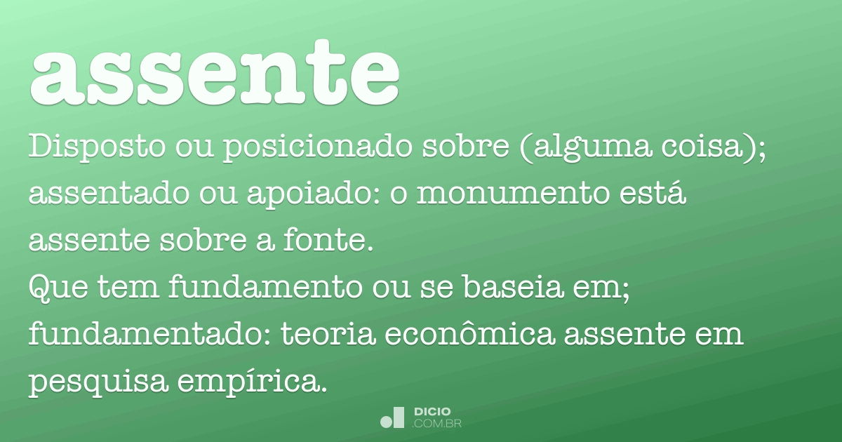 Assente - Dicio, Dicionário Online de Português