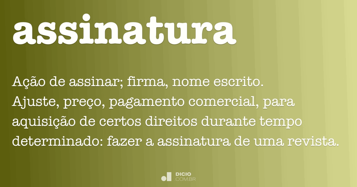 Assinatura - Dicio, Dicionário Online de Português