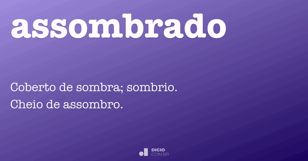 Assombrado - Dicio, Dicionário Online de Português