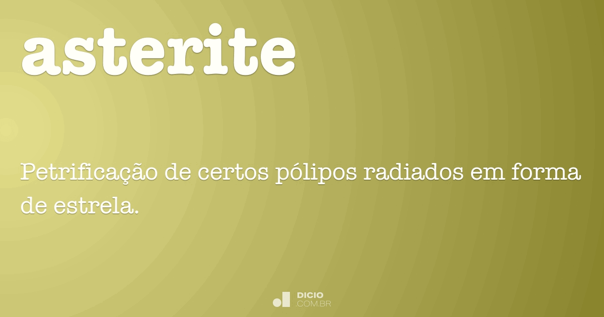 Asterite - Dicio, Dicionário Online de Português