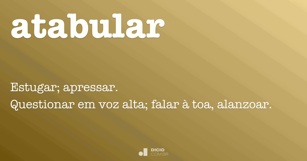 Atabular - Dicio, Dicionário Online de Português