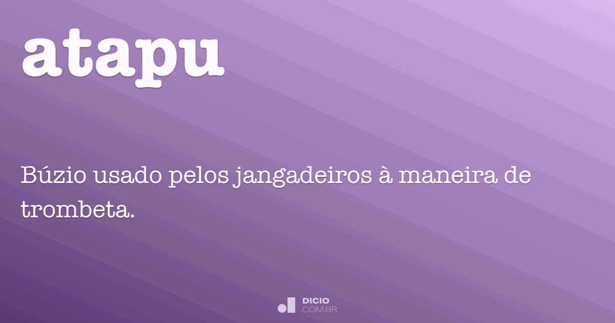Atapu - Dicio, Dicionário Online de Português