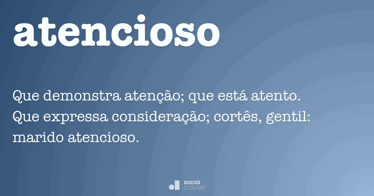 Atencioso - Dicio, Dicionário Online de Português