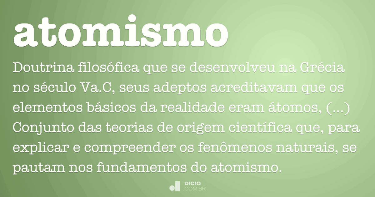 Atomismo - Dicio, Dicionário Online de Português