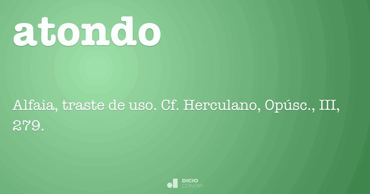 Atondo - Dicio, Dicionário Online de Português