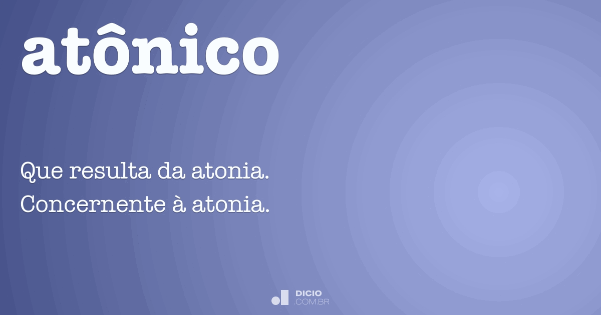 Atônico - Dicio, Dicionário Online de Português