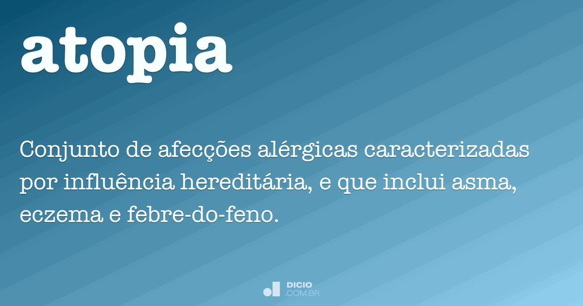 Atopia - Dicio, Dicionário Online de Português