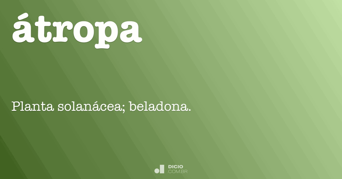 Átropa - Dicio, Dicionário Online de Português