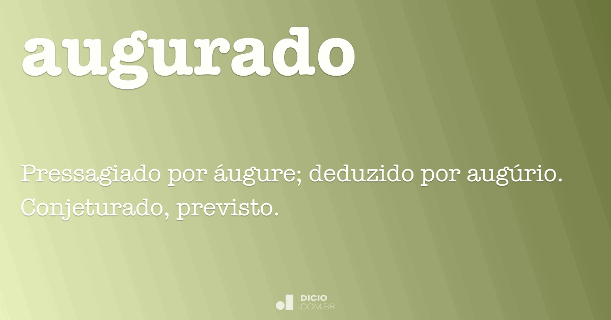 Augurado - Dicio, Dicionário Online de Português