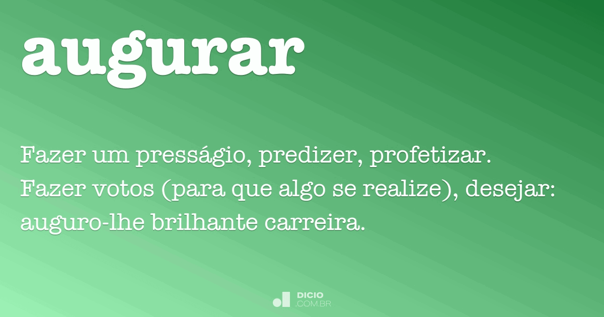 Augurar - Dicio, Dicionário Online de Português