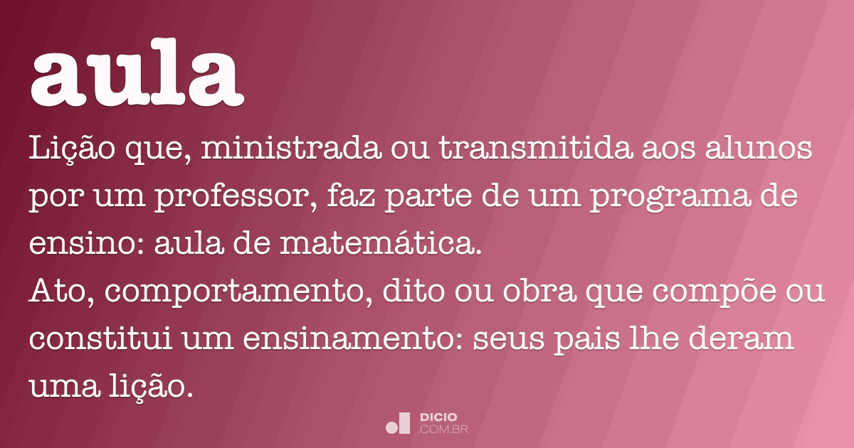 Aula - Dicio, Dicionário Online de Português