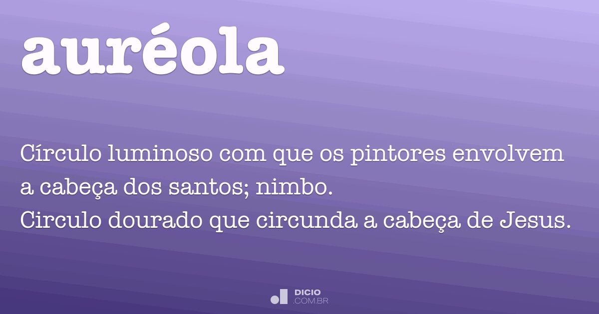 Auréola - Dicio, Dicionário Online de Português
