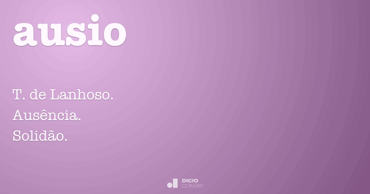 Ausio - Dicio, Dicionário Online de Português