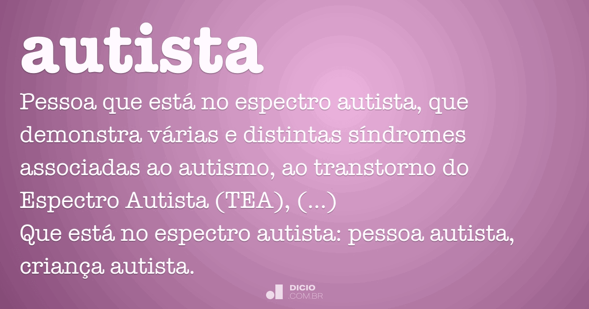 Autista - Dicio, Dicionário Online de Português