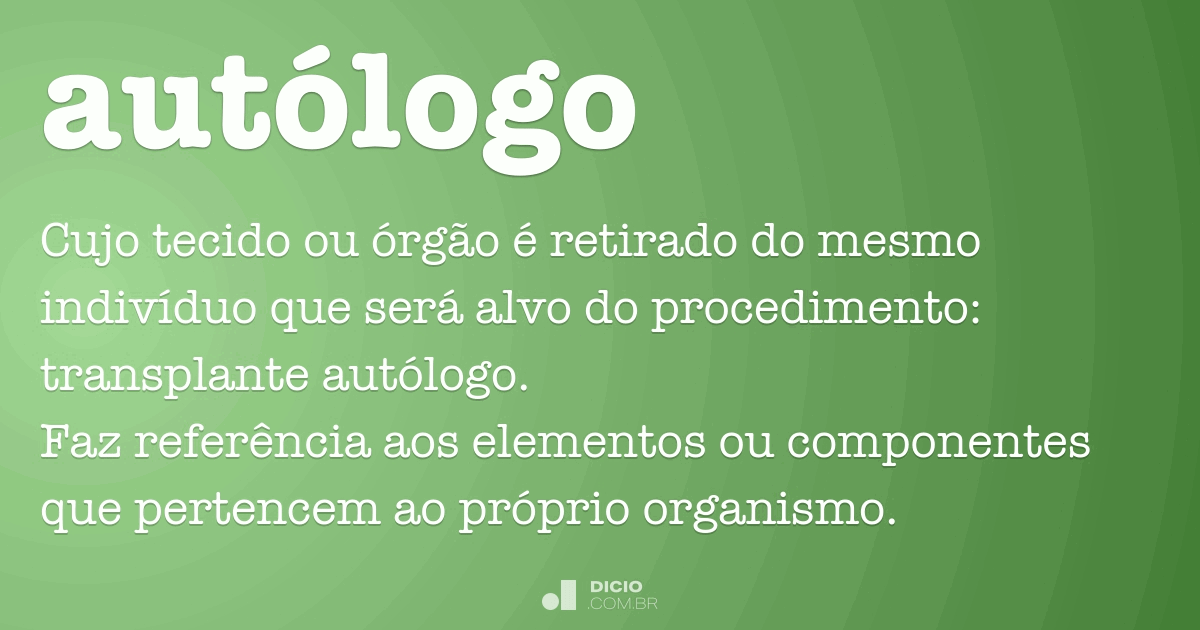 Autólogo - Dicionário Online de Português