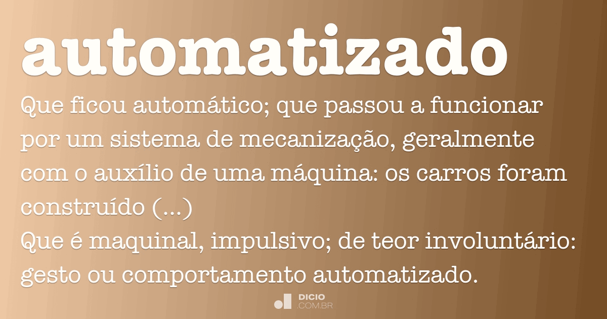 Automatizado - Dicio, Dicionário Online de Português