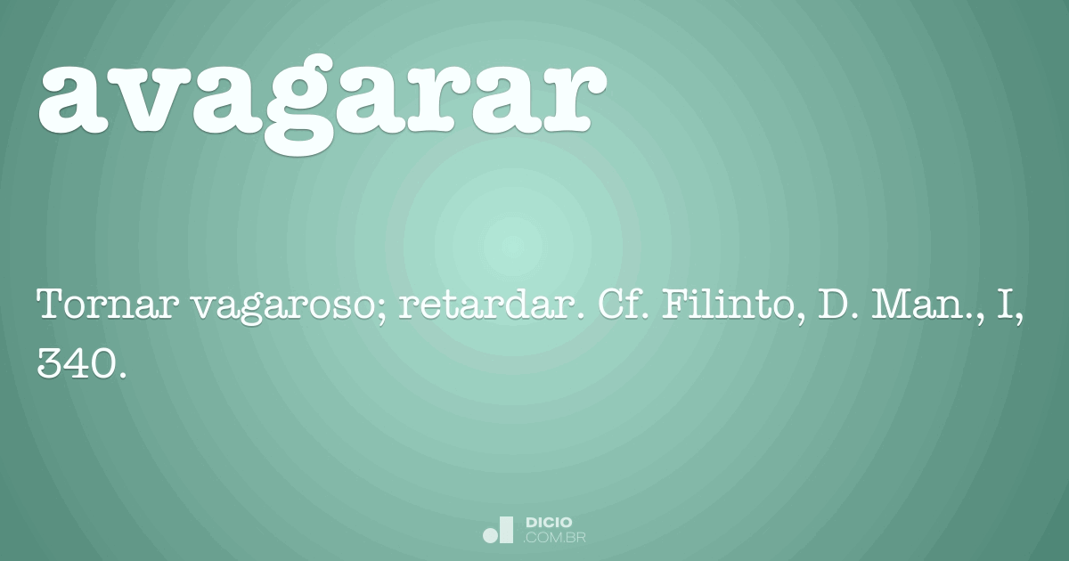 Avagarar - Dicio, Dicionário Online de Português