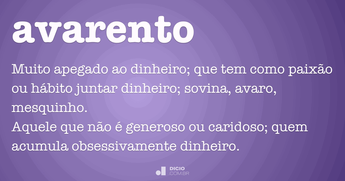 Avarento - Dicio, Dicionário Online de Português