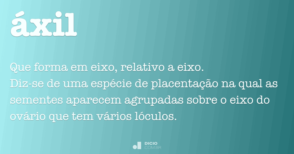 Áxil - Dicio, Dicionário Online de Português