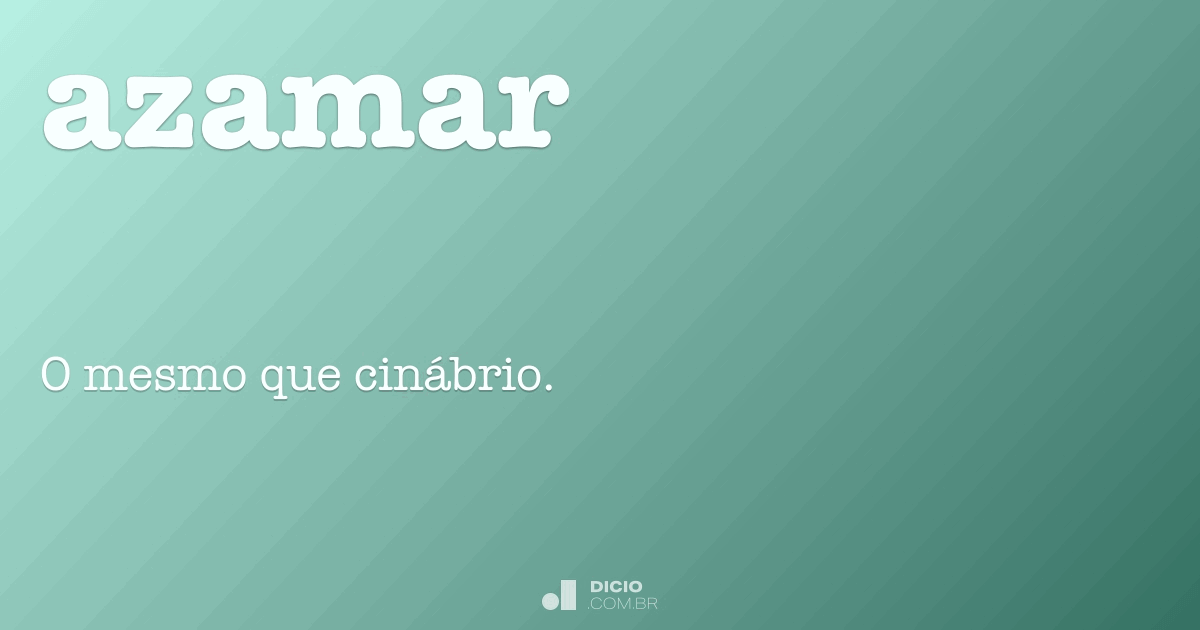 Azamar - Dicio, Dicionário Online de Português