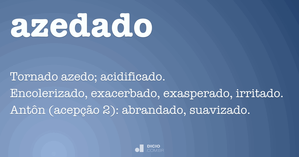 Azedado - Dicio, Dicionário Online de Português