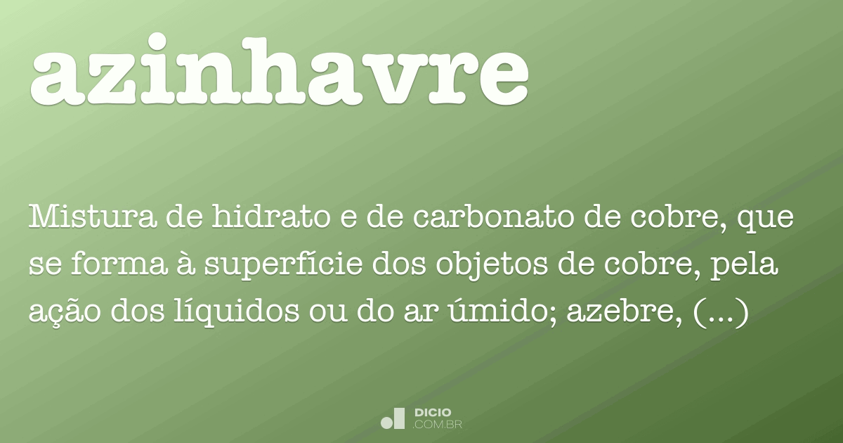 Azinhavre - Dicio, Dicionário Online de Português
