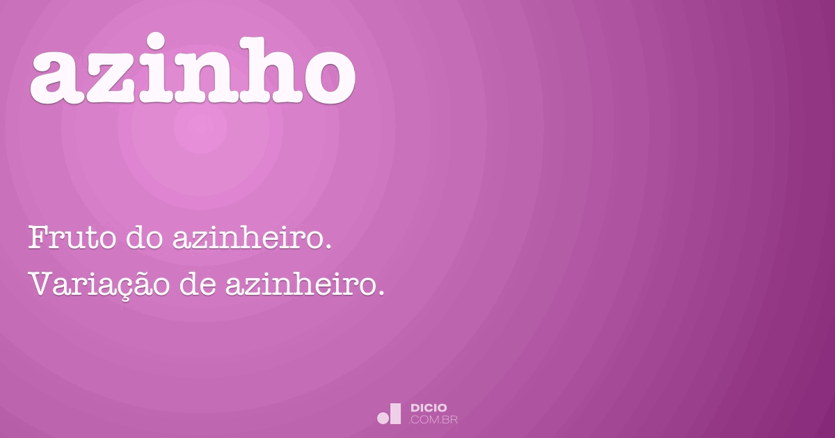 Azinho - Dicio, Dicionário Online de Português