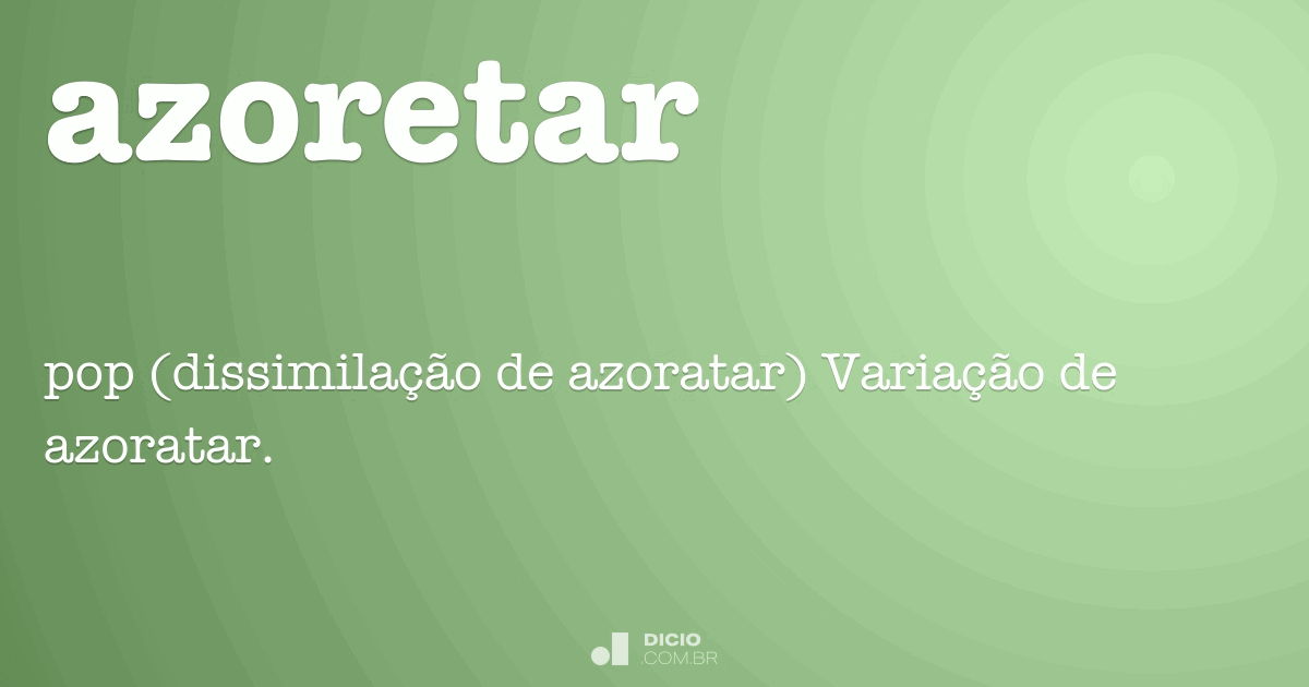 Azoretar - Dicio, Dicionário Online de Português