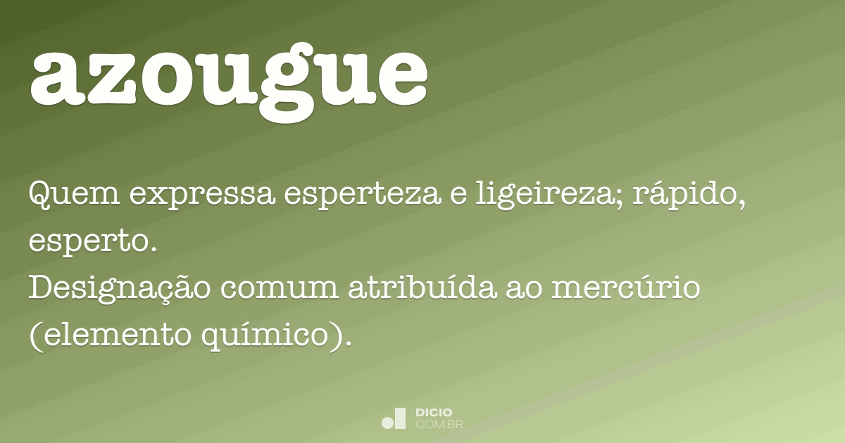 Azougue - Dicio, Dicionário Online de Português