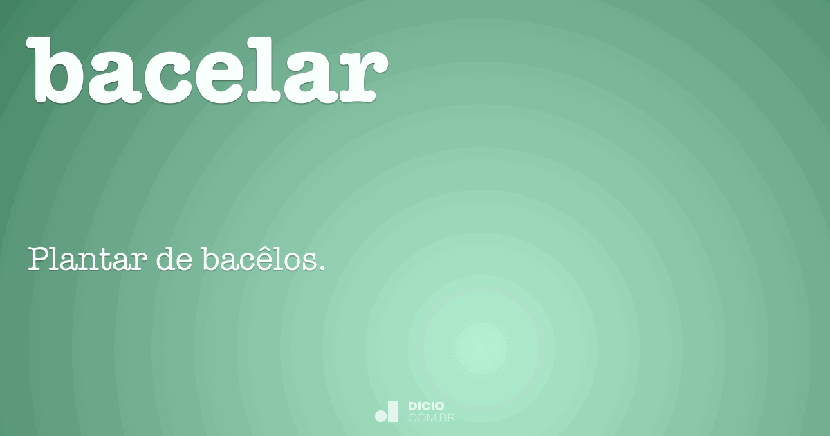 Bacelar - Dicio, Dicionário Online de Português