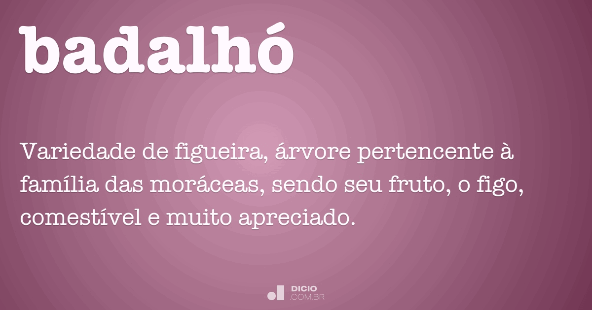 Badalhó - Dicio, Dicionário Online de Português
