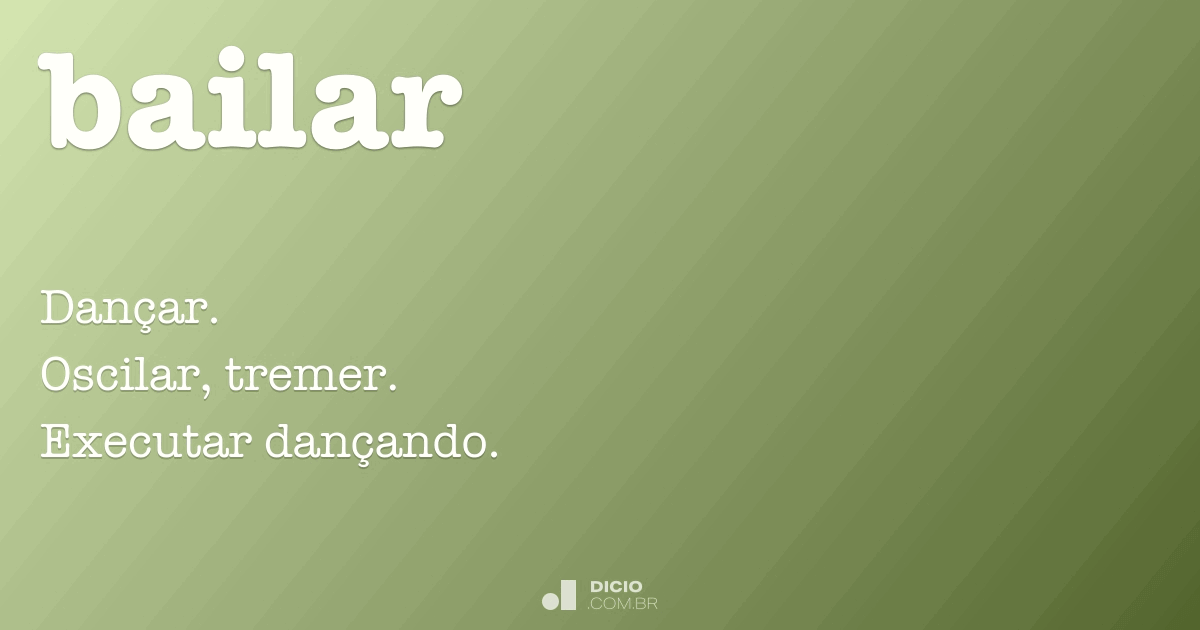Bailar - Dicio, Dicionário Online de Português