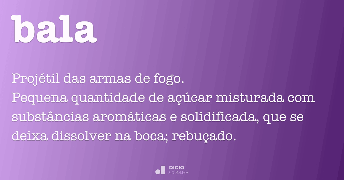 Bala - Dicio, Dicionário Online de Português