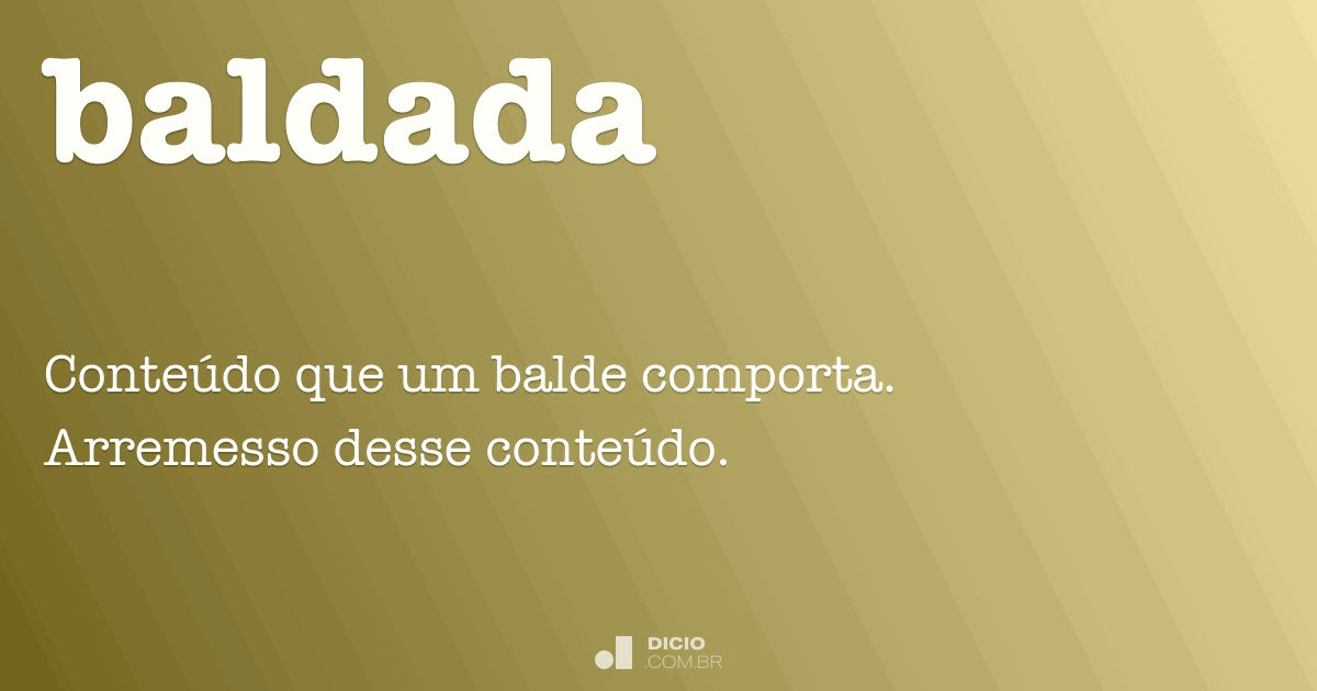 Baldada - Dicio, Dicionário Online de Português