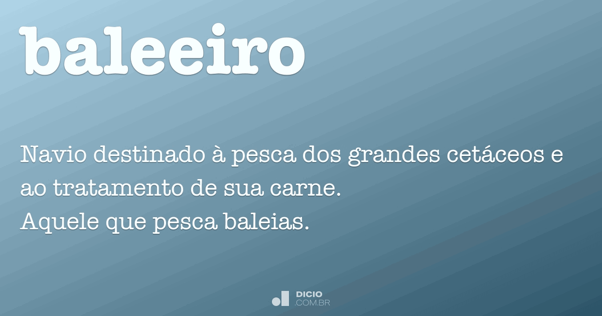 Baleeiro - Dicio, Dicionário Online de Português