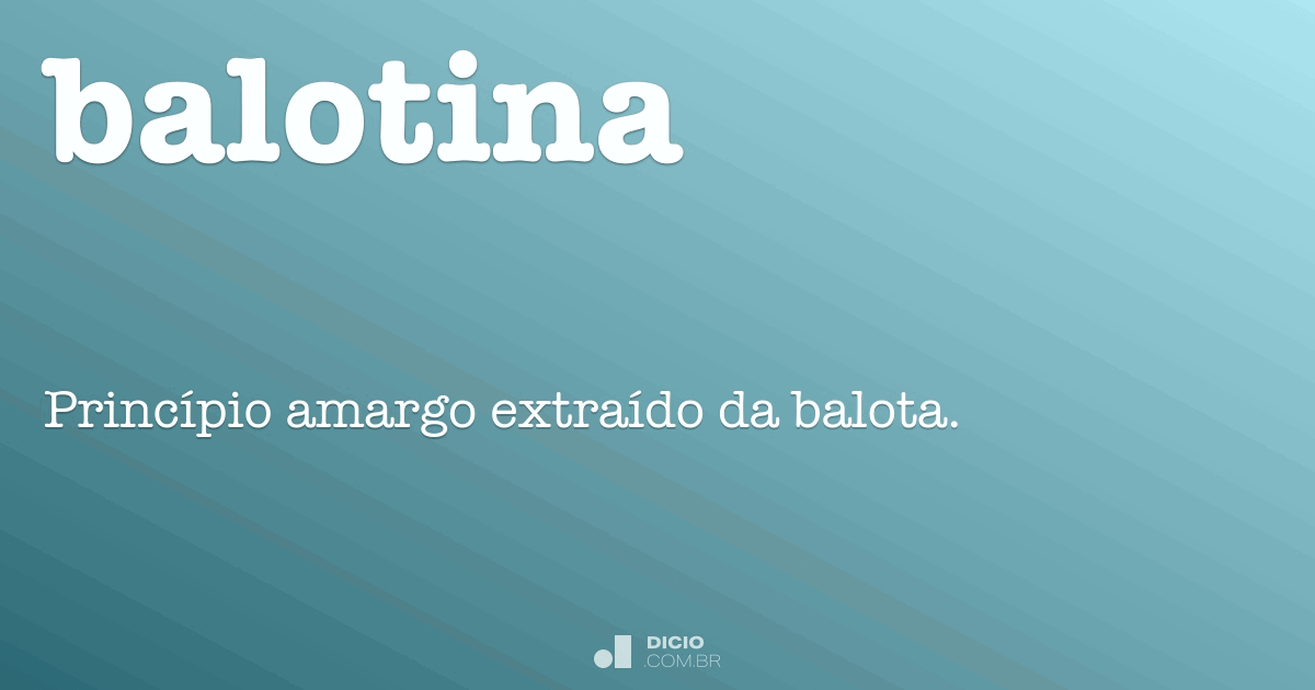 Balotina - Dicio, Dicionário Online de Português