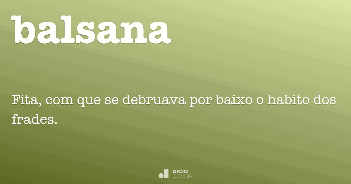 Balsana - Dicio, Dicionário Online de Português