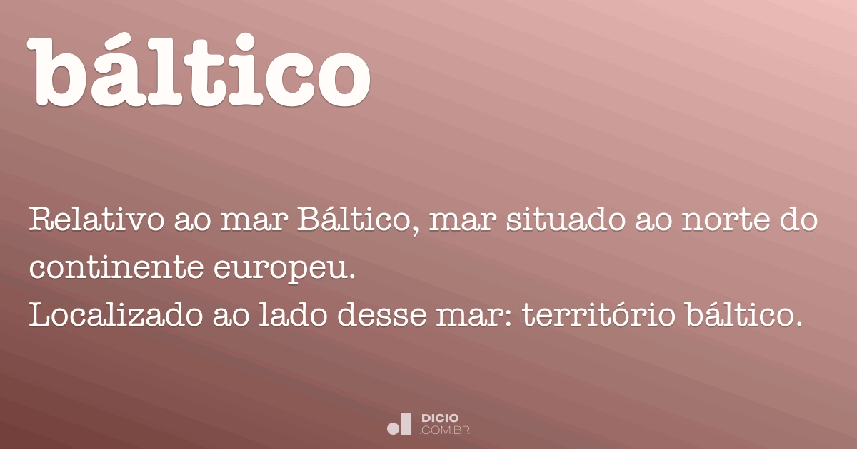Báltico - Dicio, Dicionário Online de Português