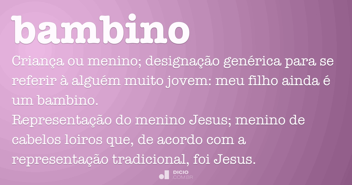 Bambino - Dicio, Dicionário Online de Português