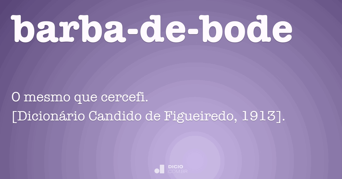 Barba-de-bode - Dicio, Dicionário Online de Português