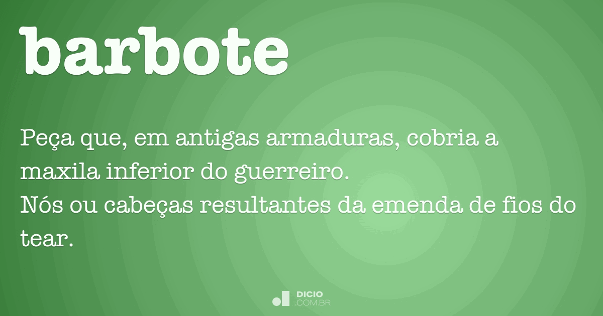 Barbote - Dicio, Dicionário Online de Português