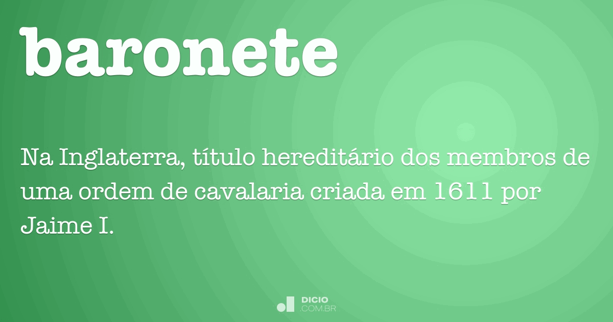 Baronete - Dicio, Dicionário Online de Português
