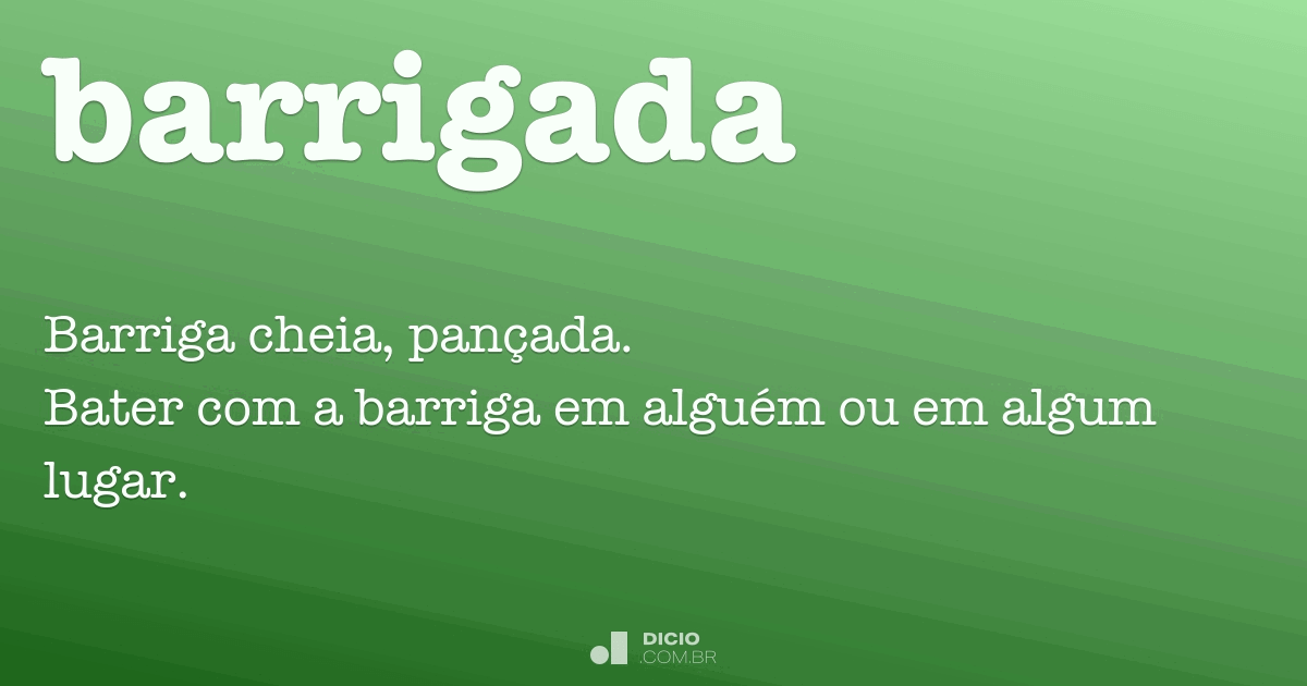 Barrigada - Dicio, Dicionário Online de Português