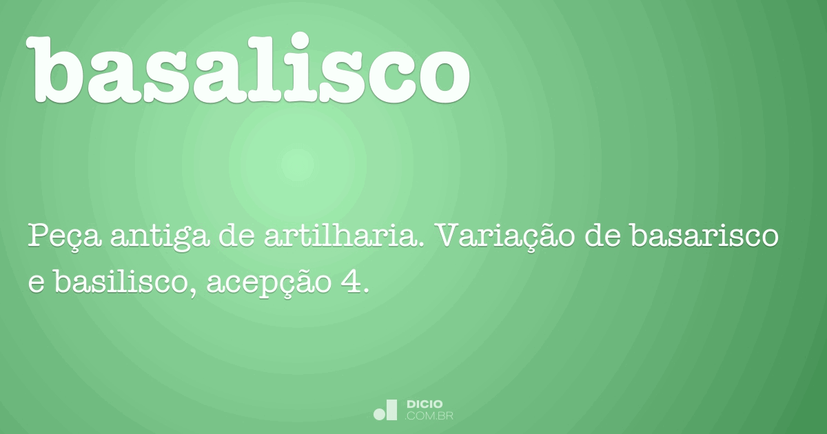 Basalisco - Dicio, Dicionário Online de Português