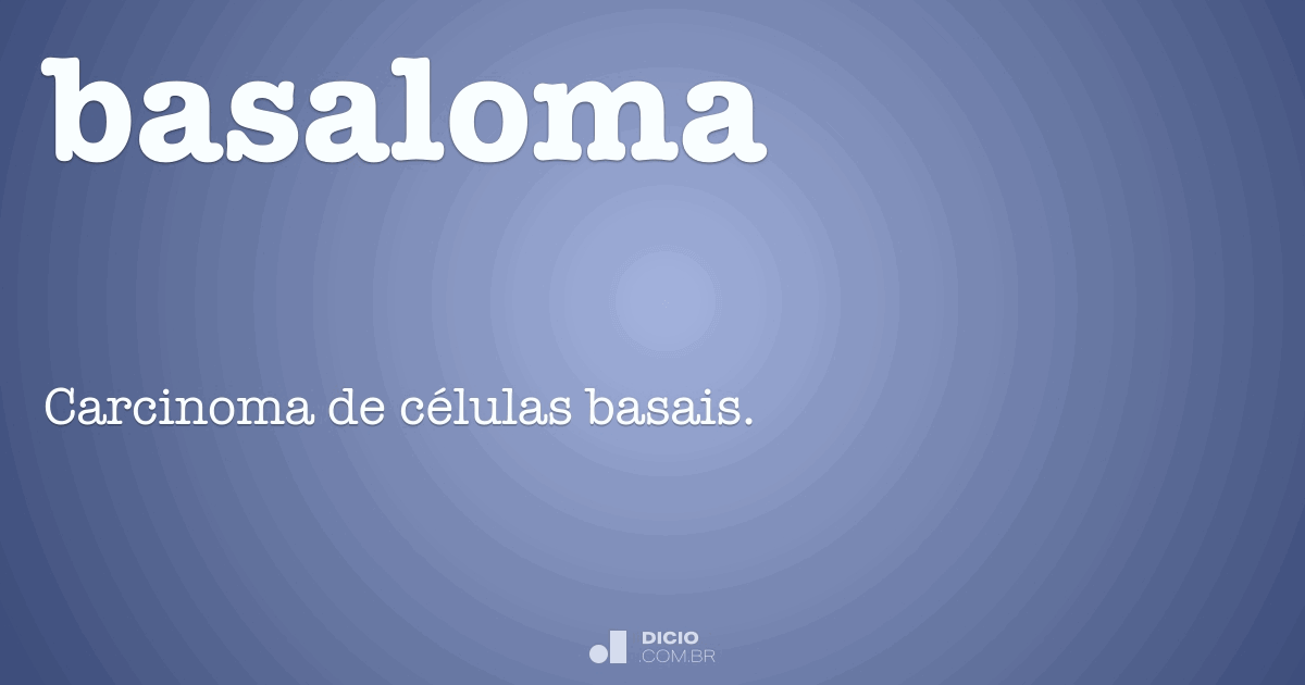Basaloma - Dicio, Dicionário Online de Português
