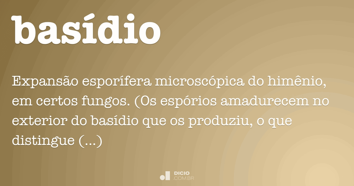 Basídio - Dicio, Dicionário Online de Português